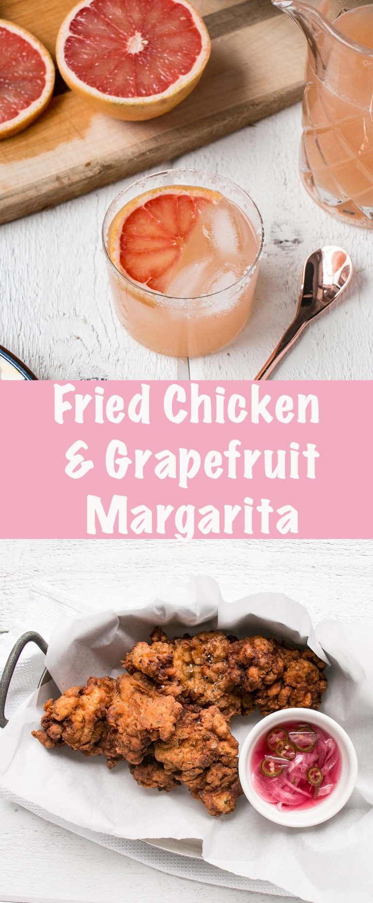 Fried Chicken and Grapefruit Margarita - My Kitchen Love